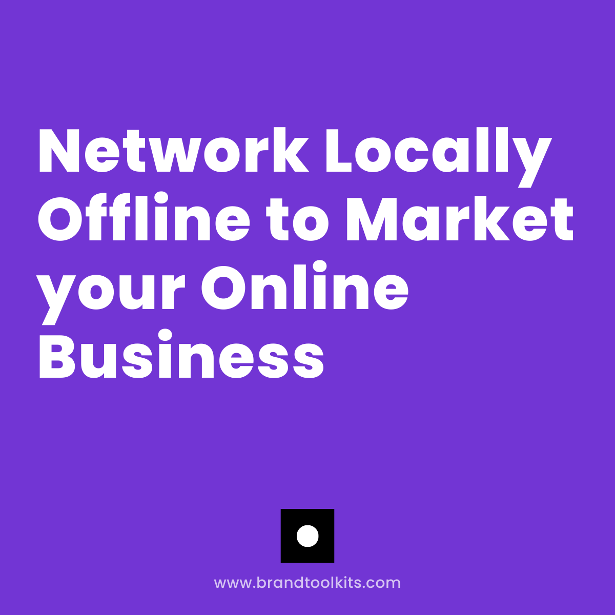 Network Locally Offline to Market your Online Business - Brand Builder ...